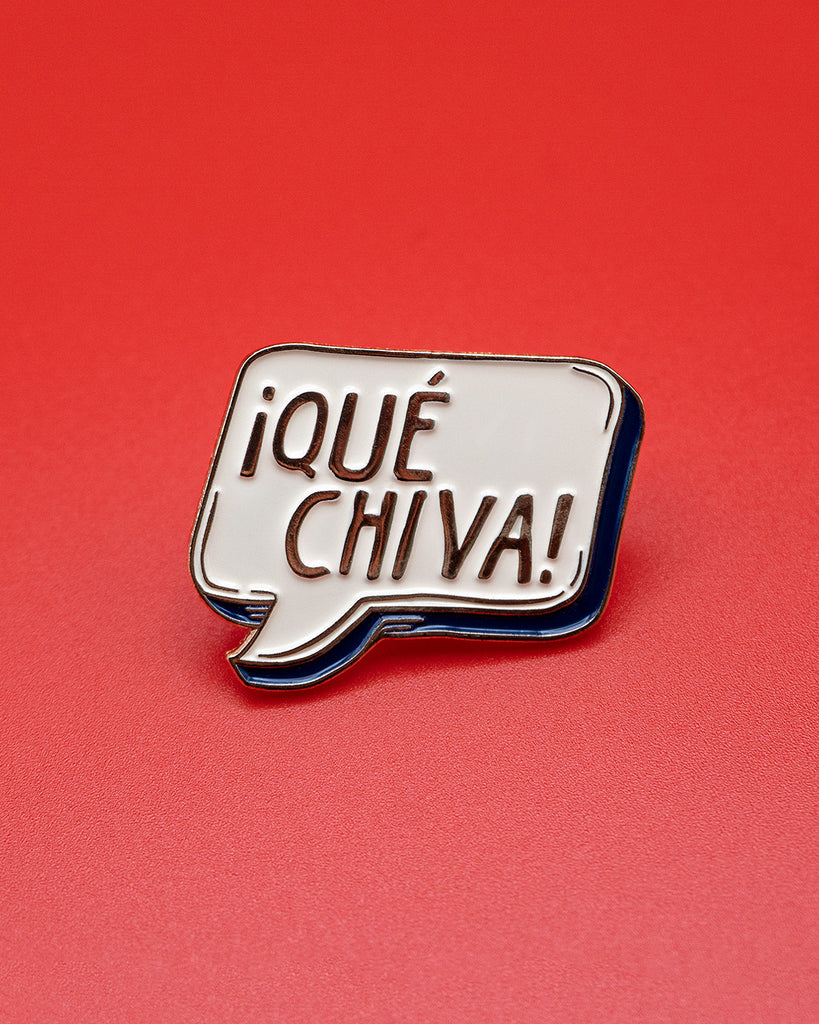 ¡QUÉ CHIVA! Enamel Pin | Gallo Pin
